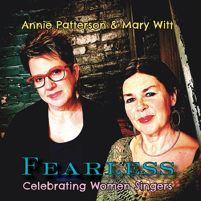 Fearless, Celebrating Women Singers | Mary Witt & Annie Patterson