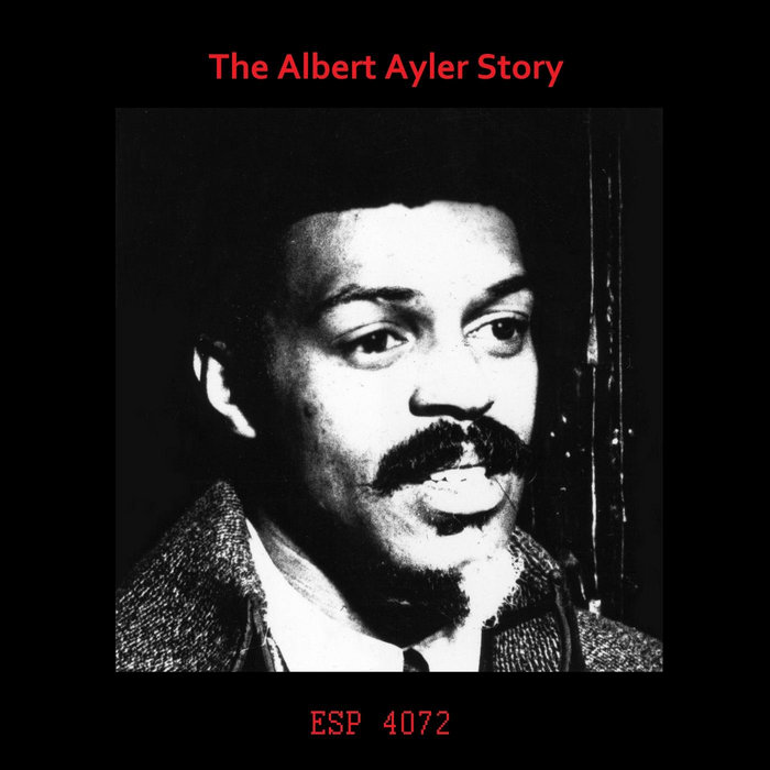 The Albert Ayler Story | Albert Ayler