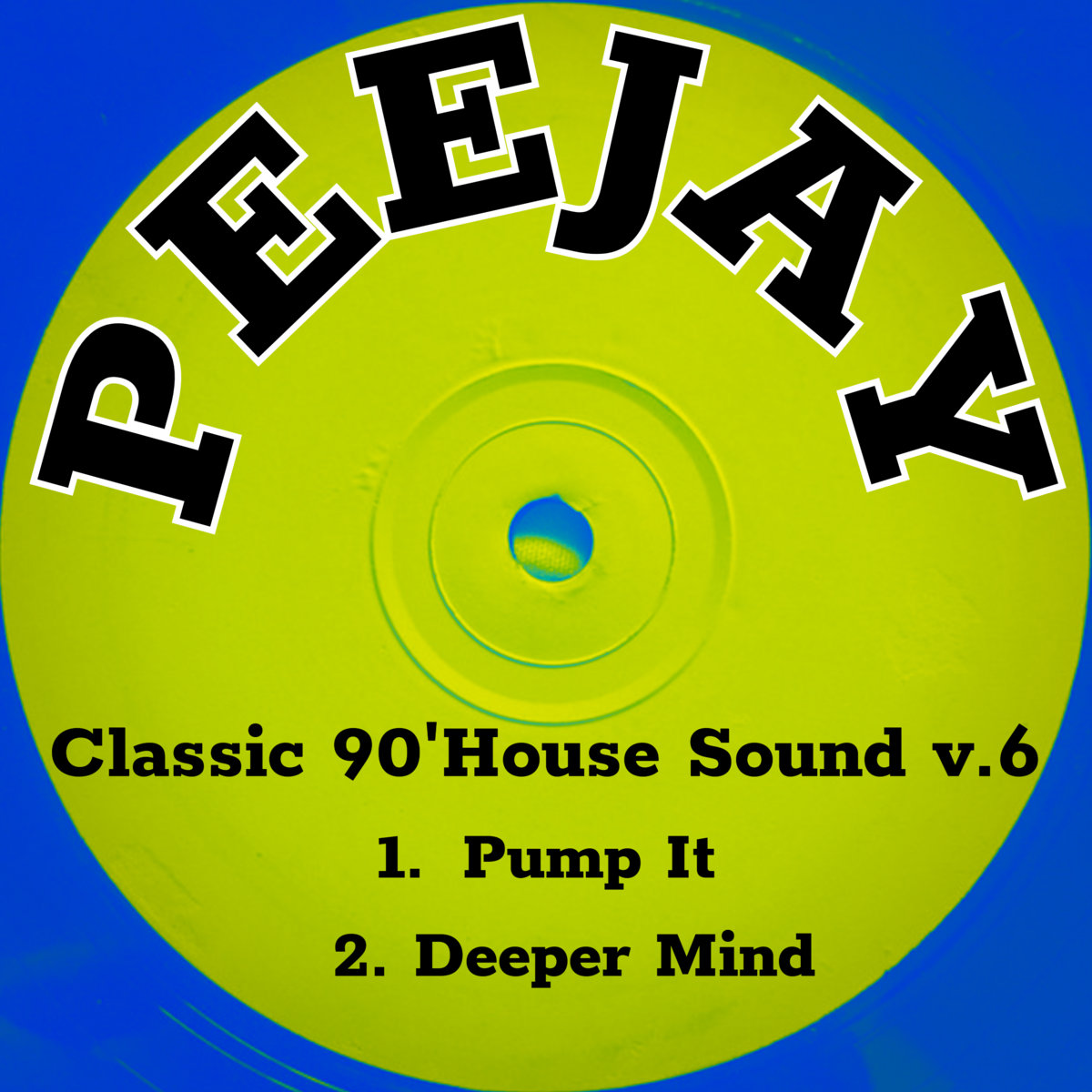 Classic 90' House Sound Vol.6 | Peejay | PEEJAY