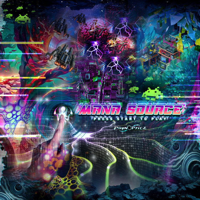 Press Start to Play | Mana Source | PsynOpticz Records