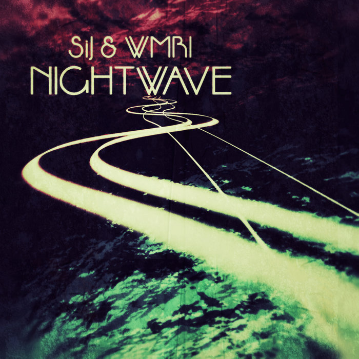 Nightwave | SiJ & WMRI | SiJ