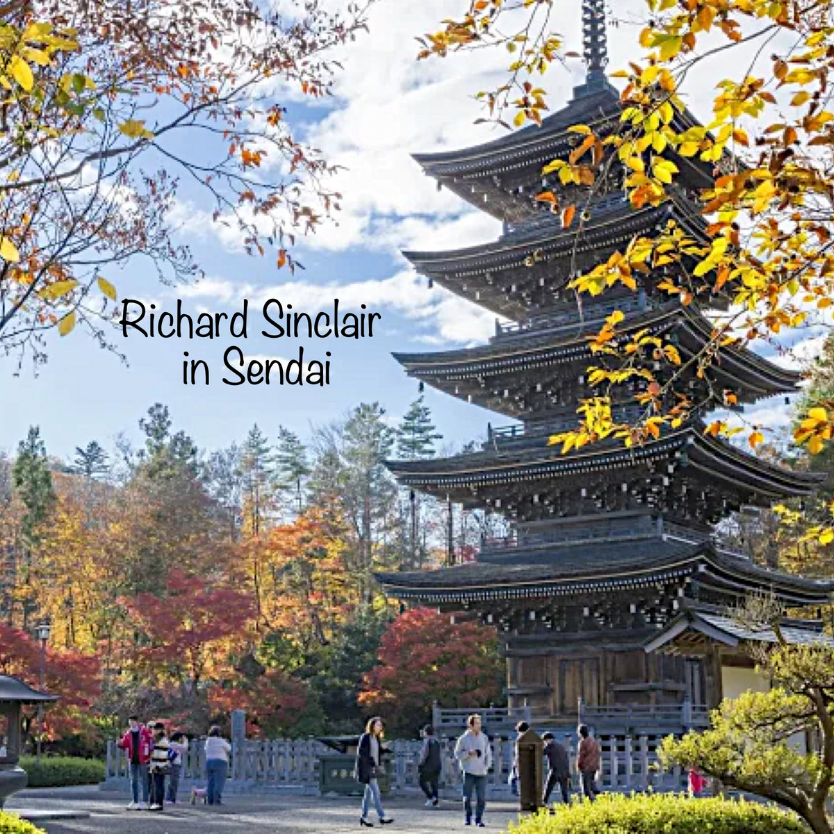 Sendai | Richard Sinclair with DouBt | Richard Sinclair