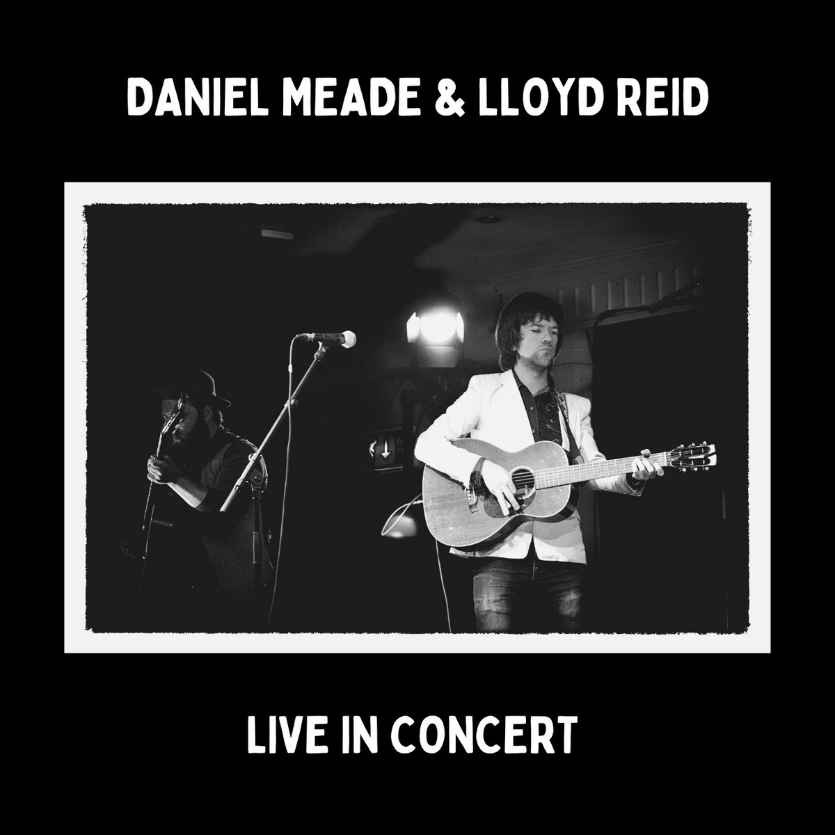 Live In Concert | Daniel Meade & Lloyd Reid | Daniel Meade