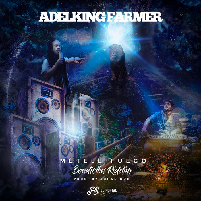 Métele Fuego | Adelking Farmer & Johan Dub | El Portal Music