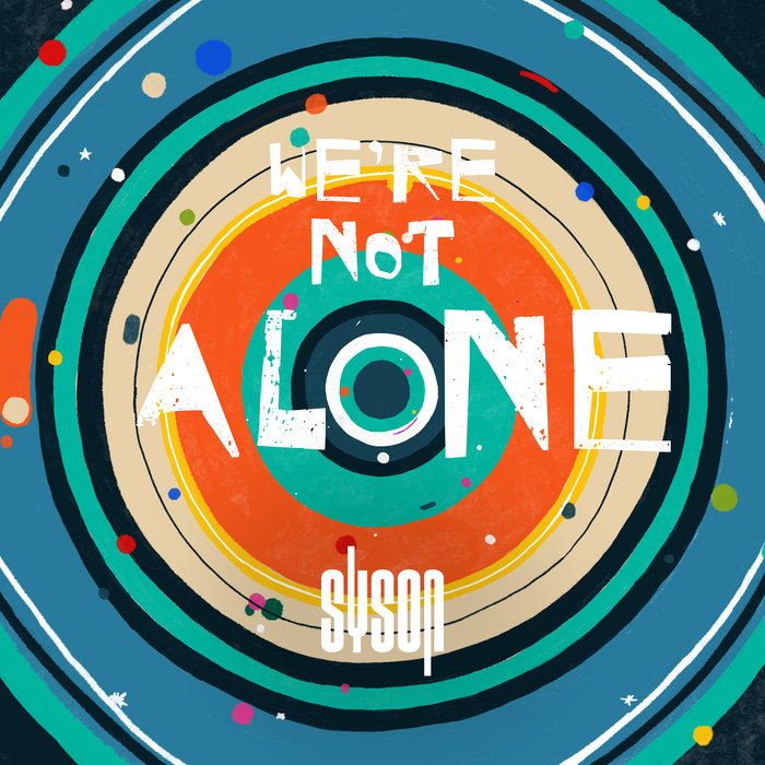 We're Not Alone | Tom Syson