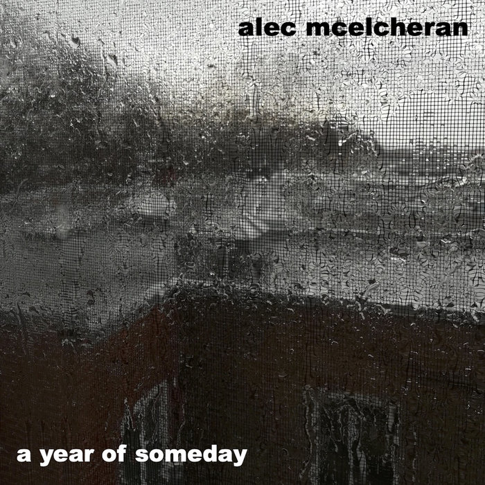 a year of someday | alec mcelcheran