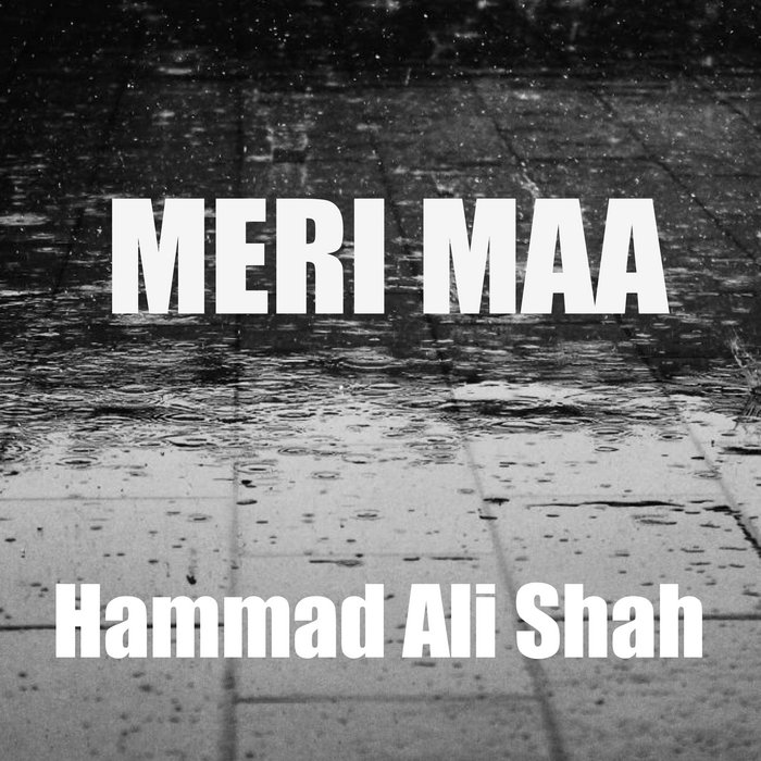 MERI MAA | Hammad Ali Shah
