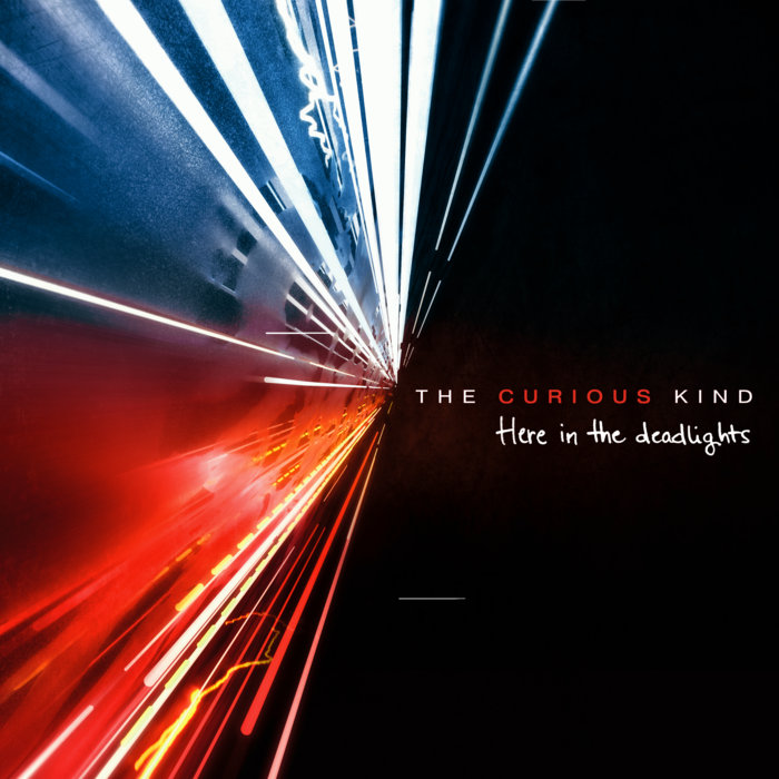 Here In The Deadlights | The Curious Kind