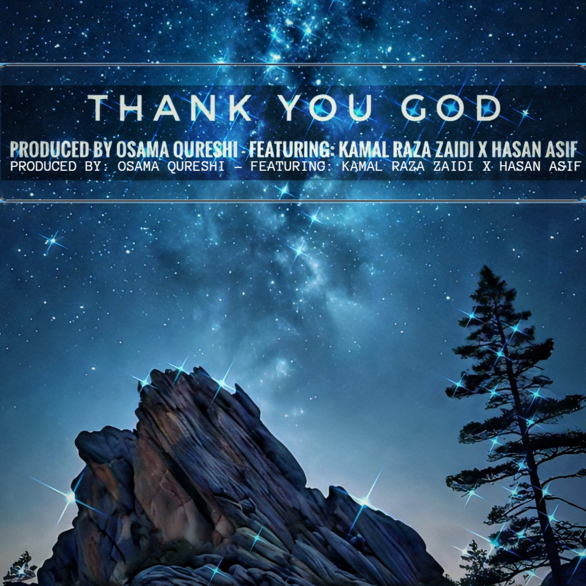Thank You GOD (Ft. Kamal Raza x Hasan Asif ) | Osama Qureshi
