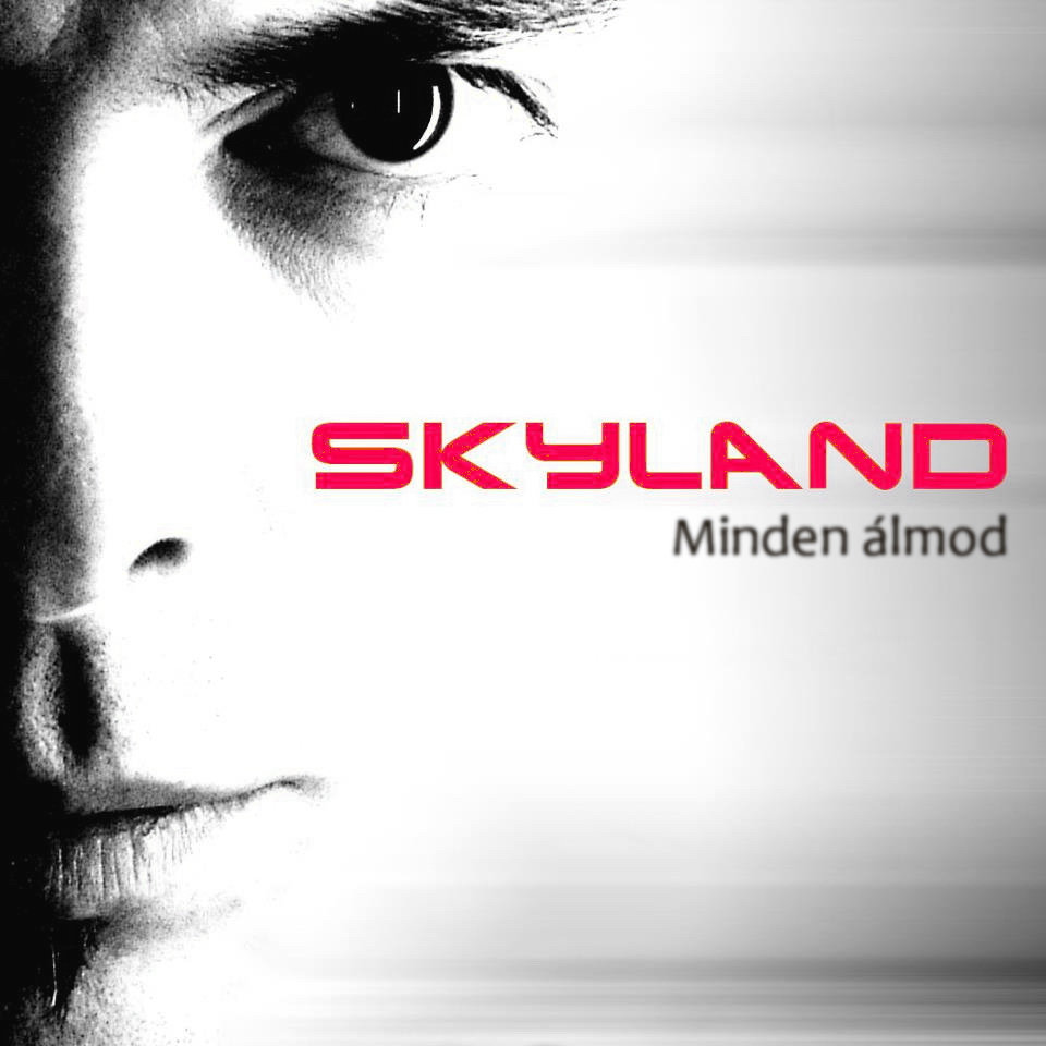 Minden álmod [single] | SKYLAND