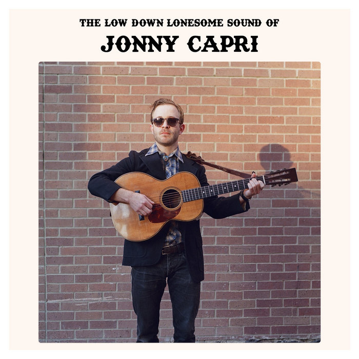 The Low Down Lonesome Sound Of | Jonny Capri