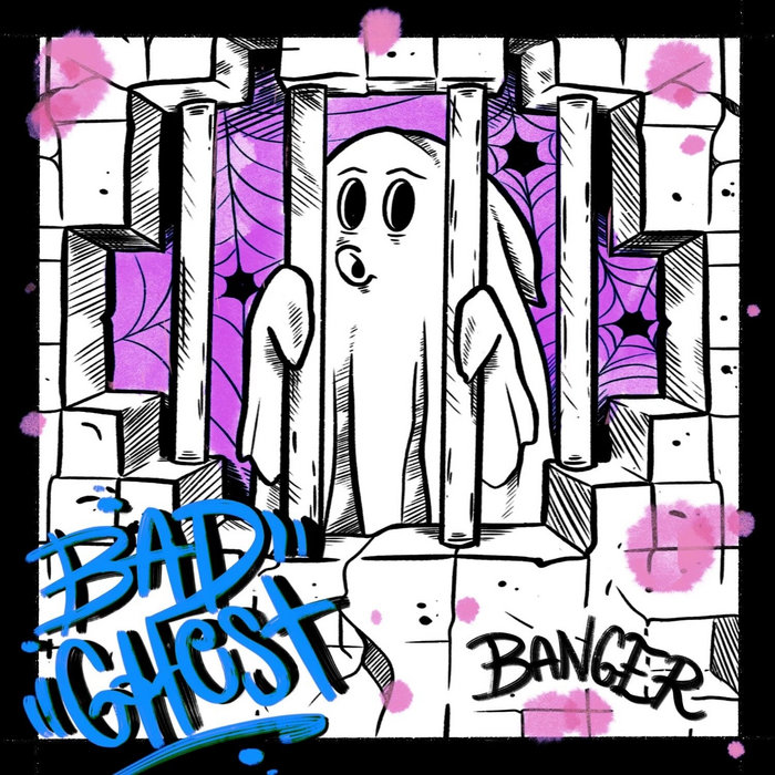 BANGER | Bad Ghost