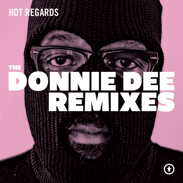 Hot Regards: The Donnie Dee Remixes | Labkids | Labkids Recordings
