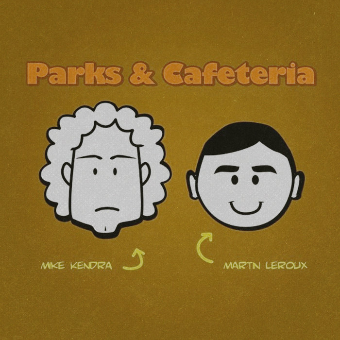 Parks & Cafeteria | Martin Leroux