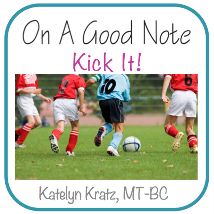 Kick It! | On A Good Note