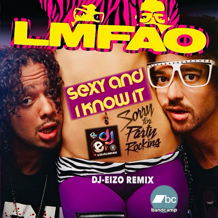 Lmfao Sexy And I Know It Dj Eizo Remix Intro Clean Extended Dj