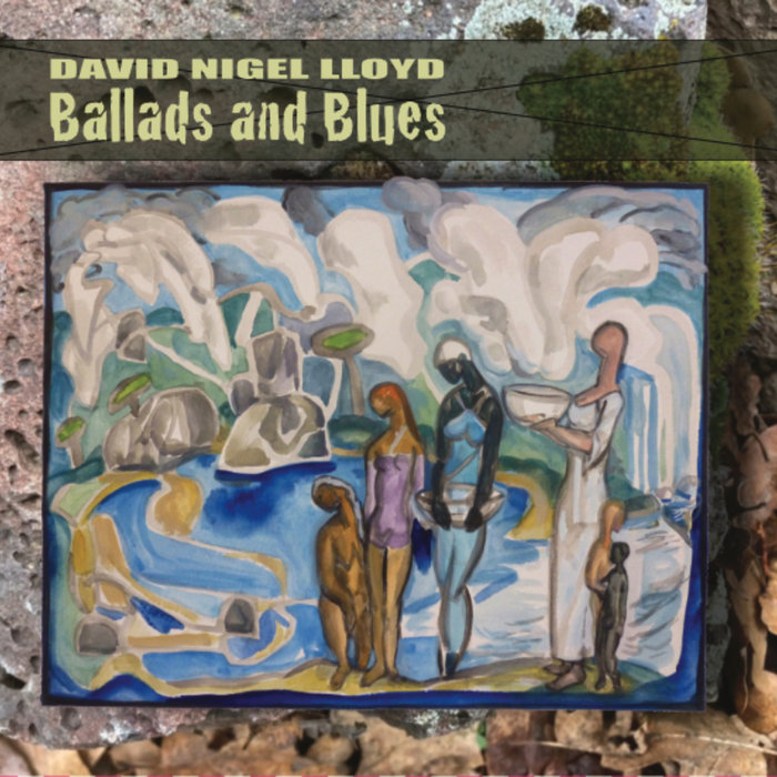 Ballads and Blues | David Nigel Lloyd