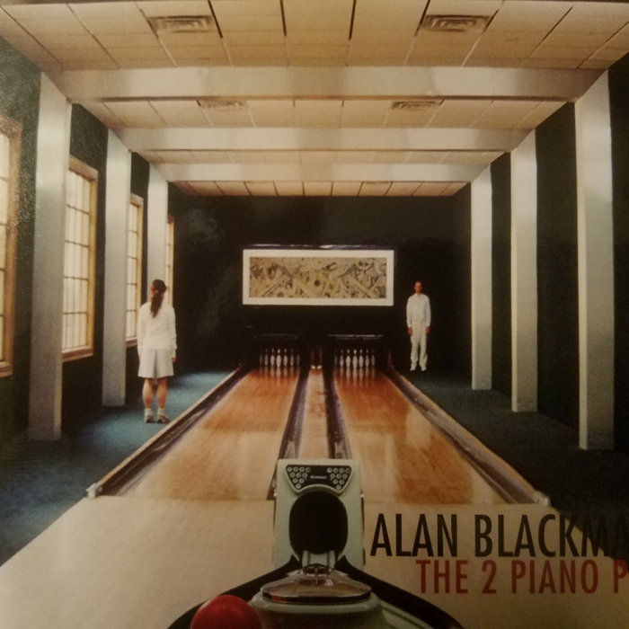 Alone Together: The 2 Piano Project | Alan Blackman