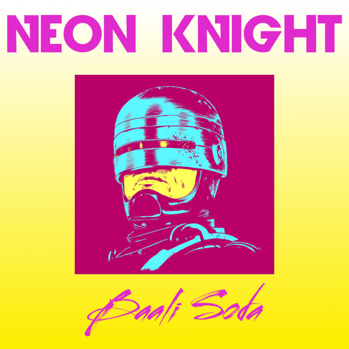 Neon Knight | Baali Soda