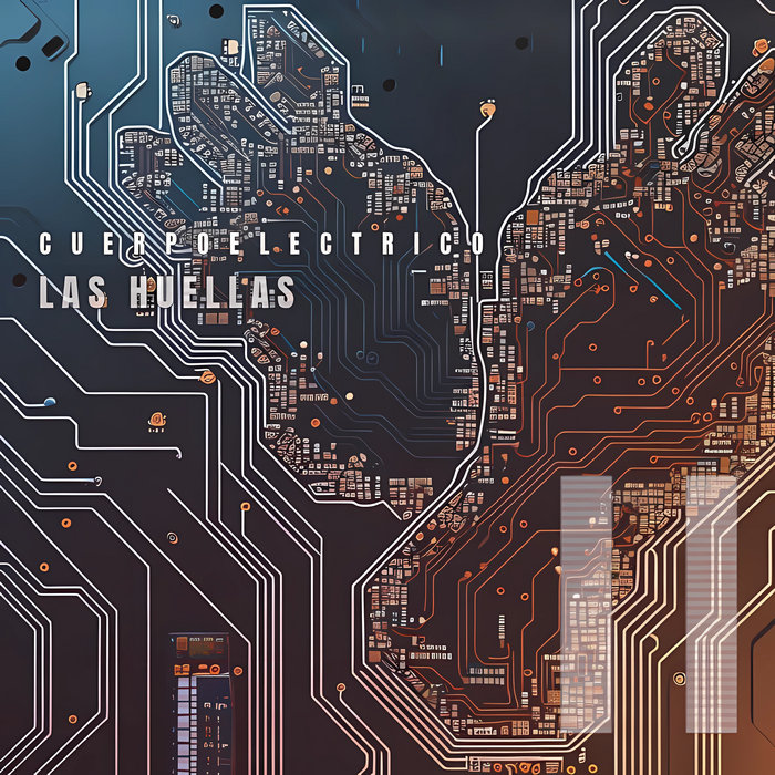 LAS HUELLAS II | cuerpoelectrico