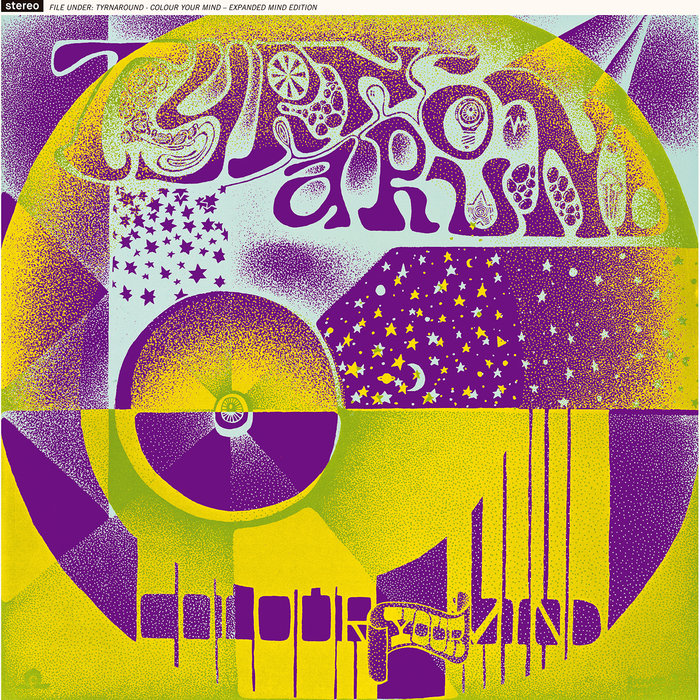 Colour Your Mind (Expanded Mind Edition) | Tyrnaround