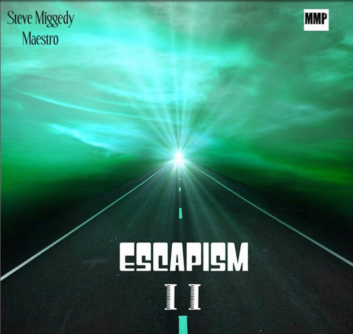 Escapism II | Steve 'Miggedy' Maestro | Miggedy Entertainment