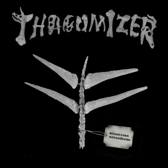 Minacious Osteoderms EP | Thagomizer