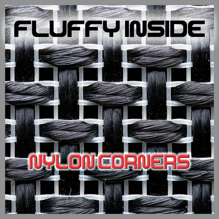 Nylon Corners | Fluffy Inside | Mighty Force
