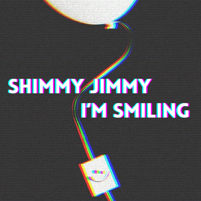 I'm Smiling | Shimmy Jimmy | I'm Smiling Records