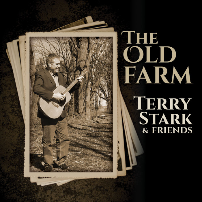 The Old Farm | Terry Stark & Friends | Terry Stark