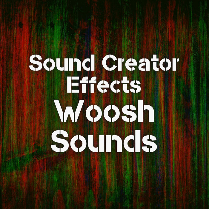 Woosh Sounds | Sound Creator (Royalty-Free Effects)