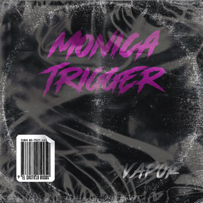 Vapor | Mónica Trigger | Monica Trigger