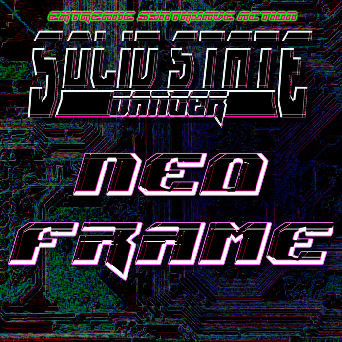 Neo Frame | Solid State Danger