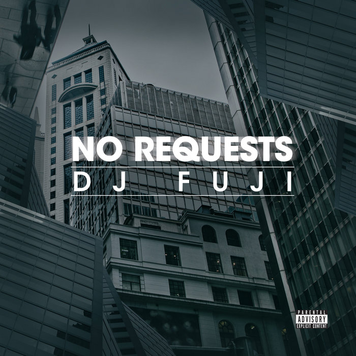 No Requests | Dj Fuji