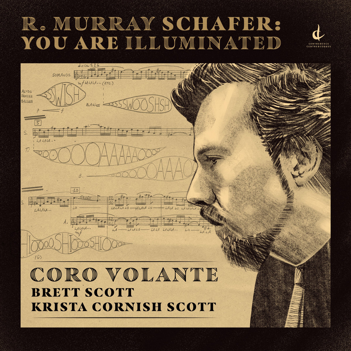 R. Murray Schafer: You Are Illuminated | Coro Volante | Centrediscs