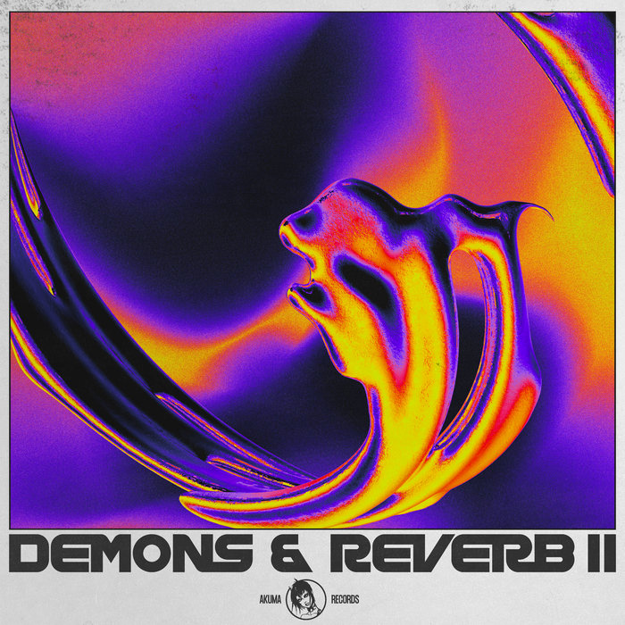 DEMONS & REVERB II | THE AKUMA