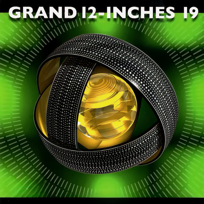 Grand 12-Inches 19 | Various Artists | 12‑Inches Legacy Sounds