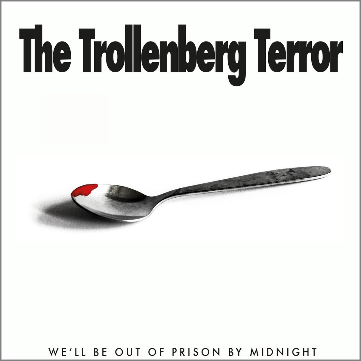 FBR-003 We'll Be Out Of Prison By Midnight TAPE/CD | The Trollenberg ...