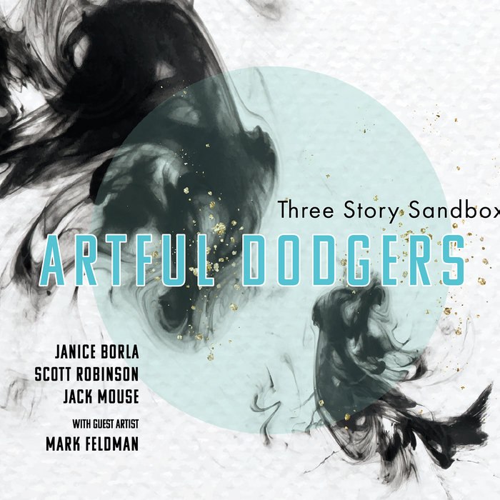 Artful Dodgers | Three Story Sandbox (Janice Borla, Scott Robinson ...