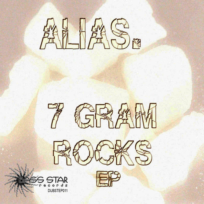 Alias. - 7 Gram Rocks EP | Bass Star Records