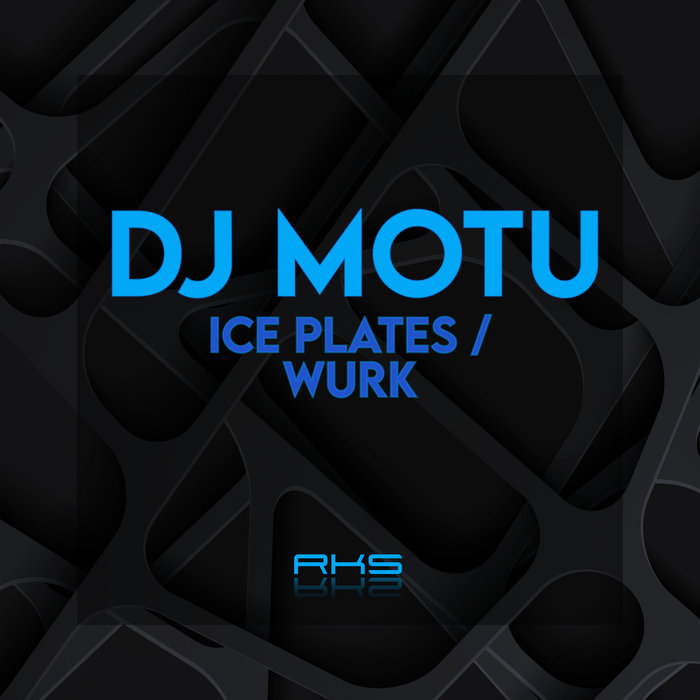 Ice Plates / Wurk | DJ Motu
