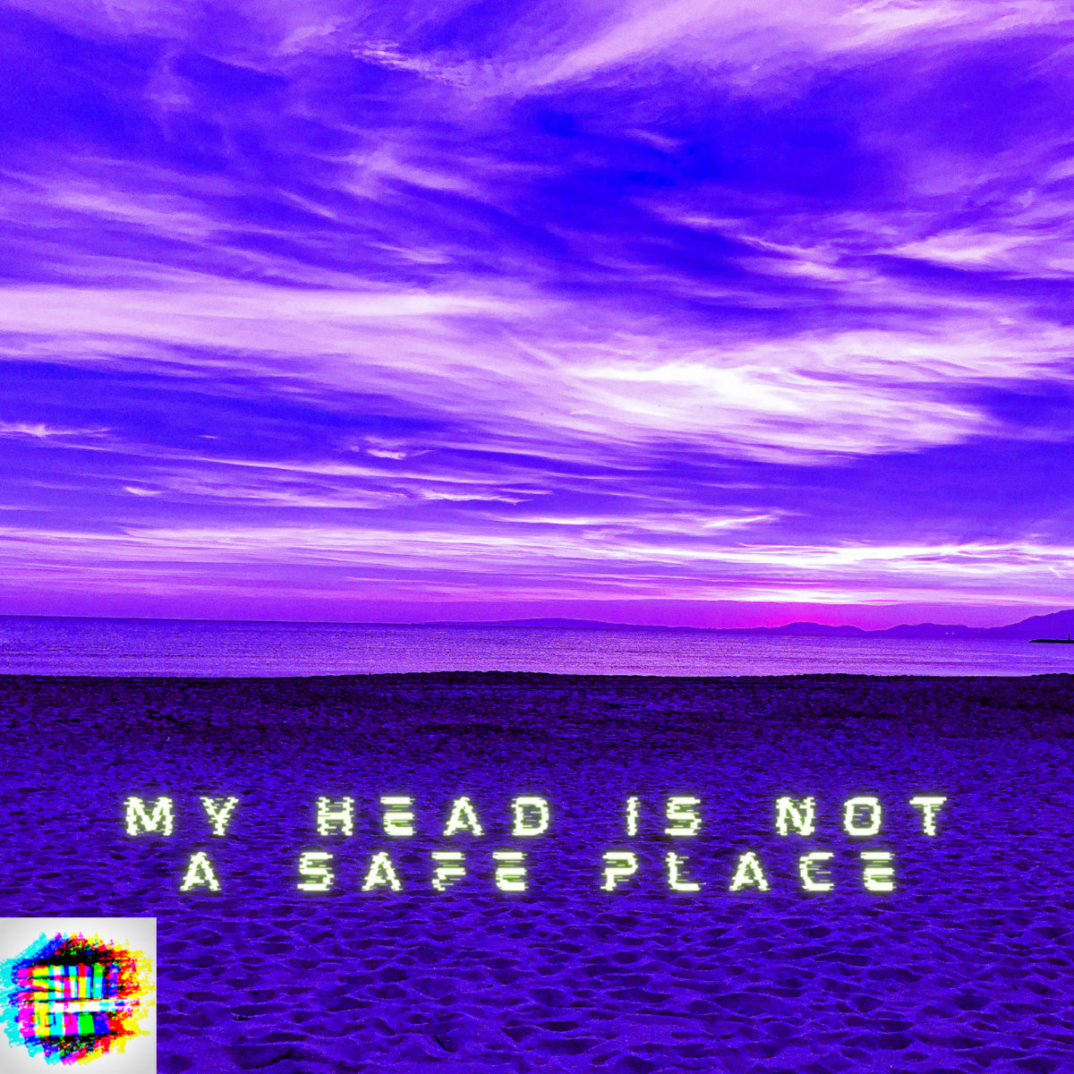 MY Head Is Not A Safe Place | S.W.O.T.