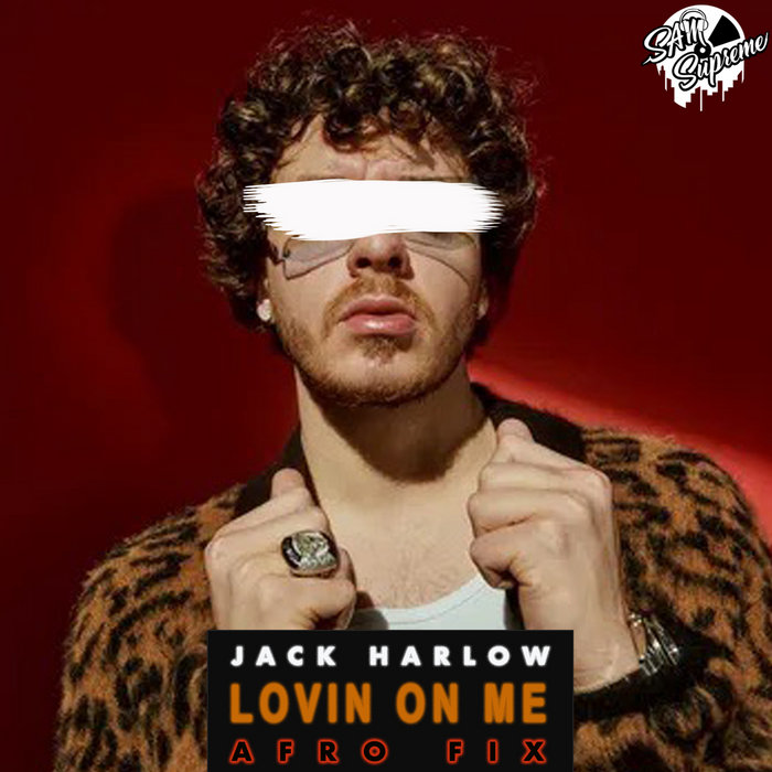 Jack Harlow - Lovin On Me (Afro Fix) | DJ Sam Supreme