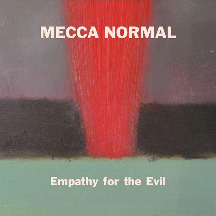 Empathy for the Evil | Mecca Normal