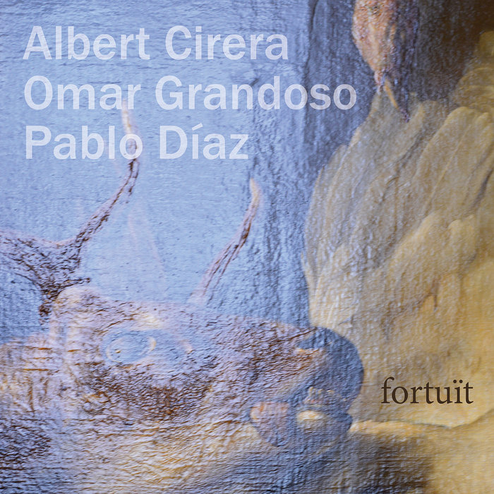 Fortuït | Albert Cirera, Omar Grandoso, Pablo Díaz | NendoDango Records