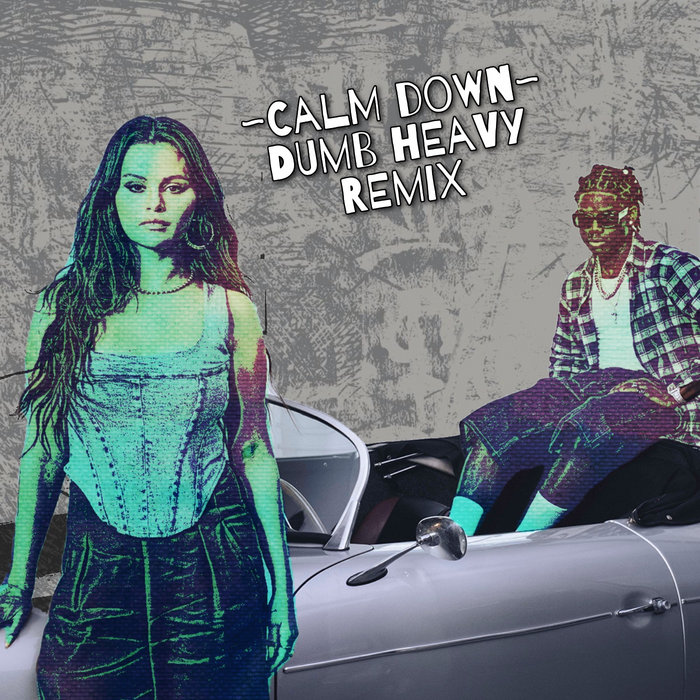 Calm Down Remix & OG Club Edits | Dumb Heavy | DJ Rob Flow