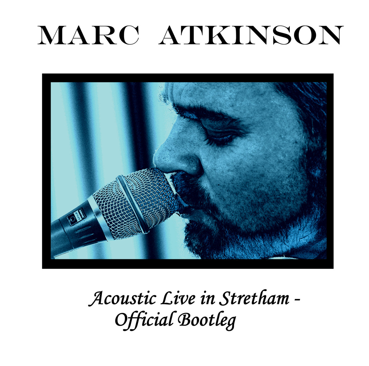 Acoustic Live in Stretham: Official Bootleg | Marc Atkinson