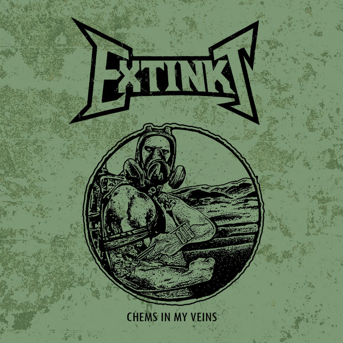 Chems in My Veins | Extinkt