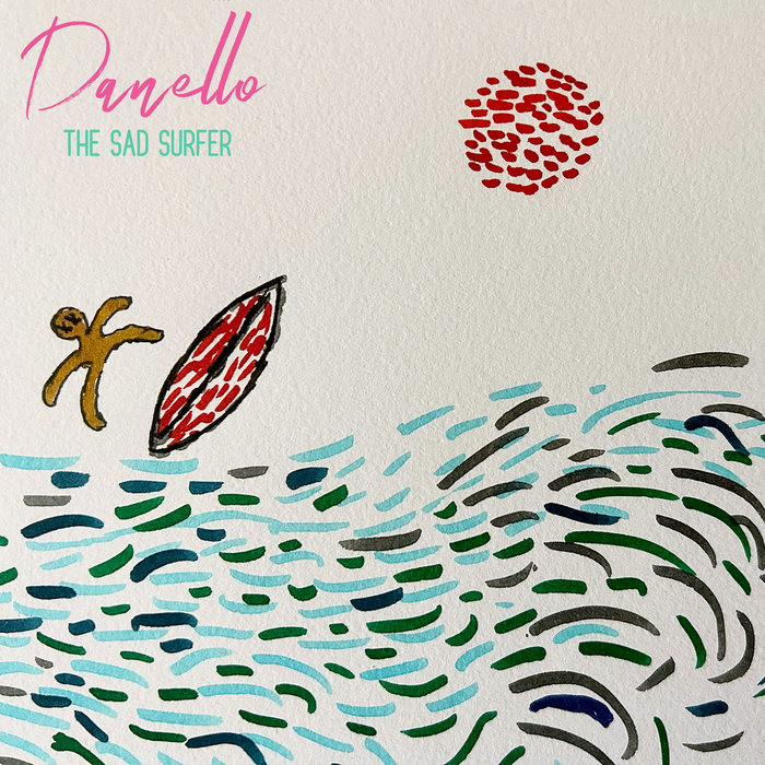 Danello, The Sad Surfer | Danello, The Sad Surfer