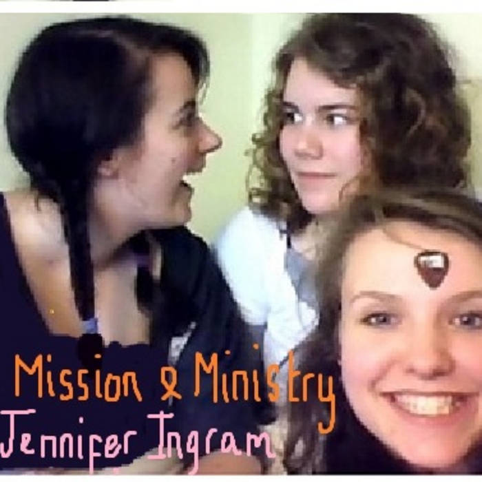 Ministry and Mission | Jennifer Ingram